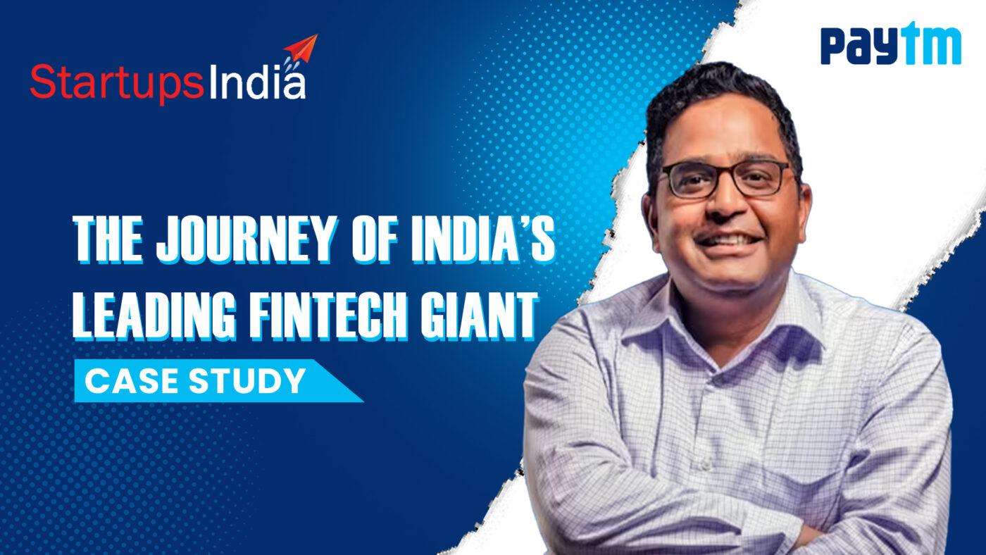Paytm - The Journey of India’s Leading Fintech Giant - Startups India